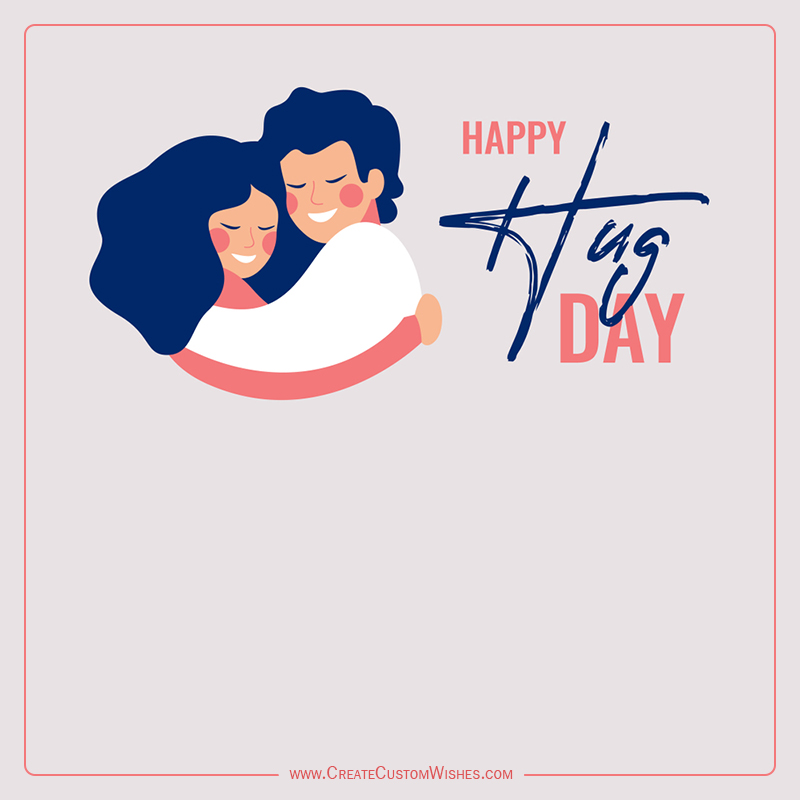Happy Hug Day 2026 Wishes Maker | 65+ Editable Designs